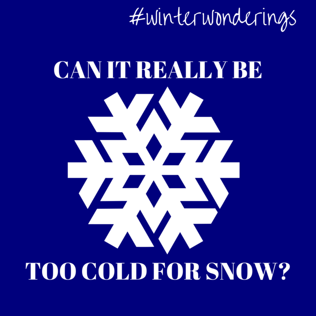 Can it really be too cold for snow? — JUMP! MAG