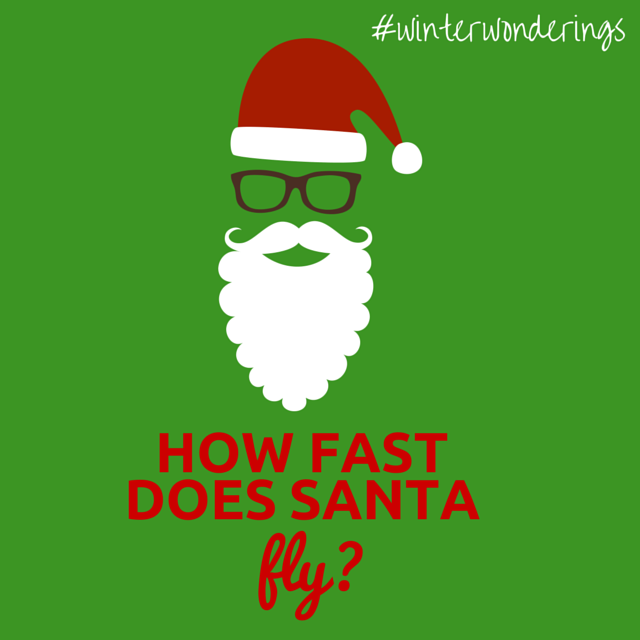 How Fast Does Santa Fly — JUMP! MAG